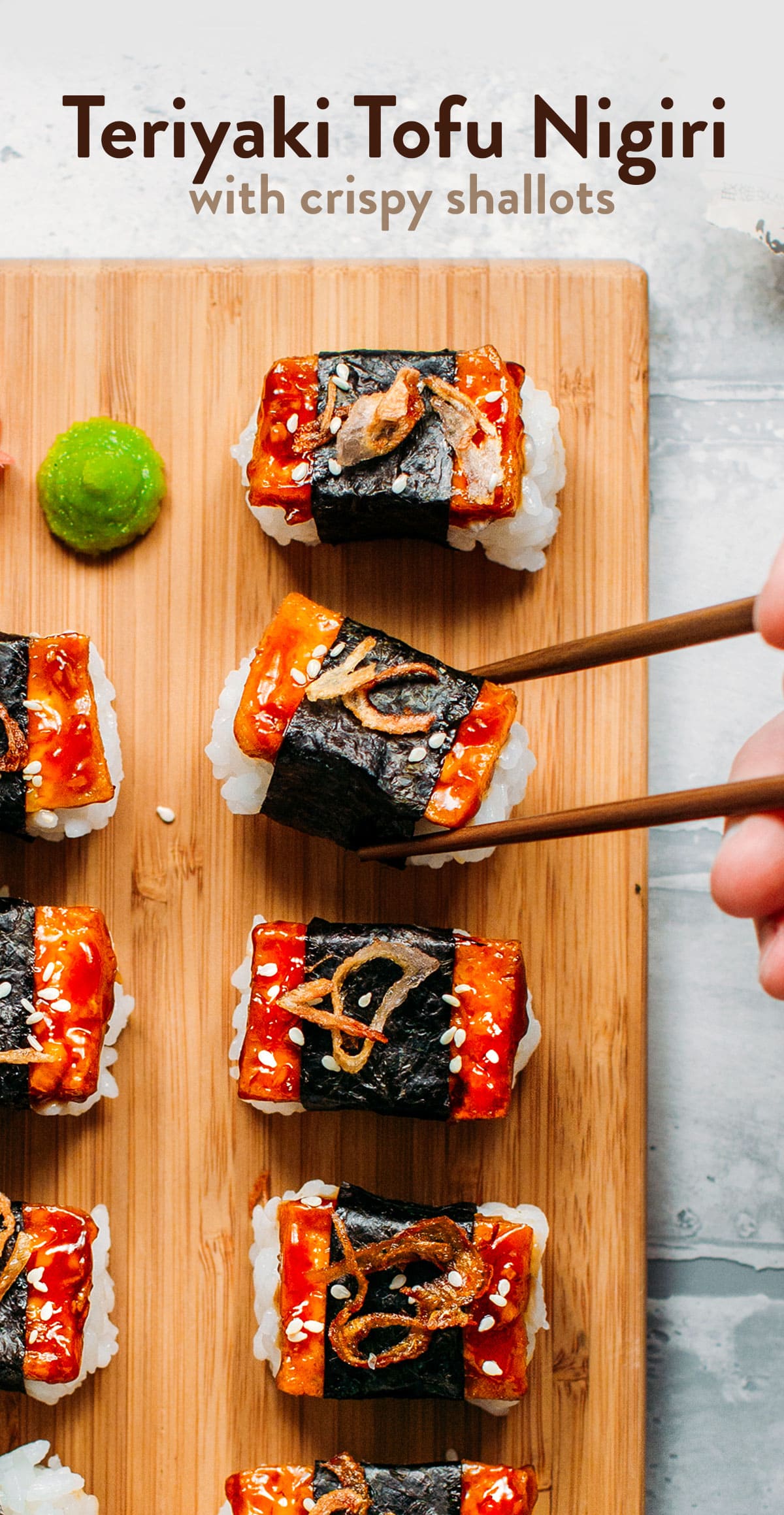 Teriyaki Tofu Nigiri with Crispy Shallots - Full of Plants